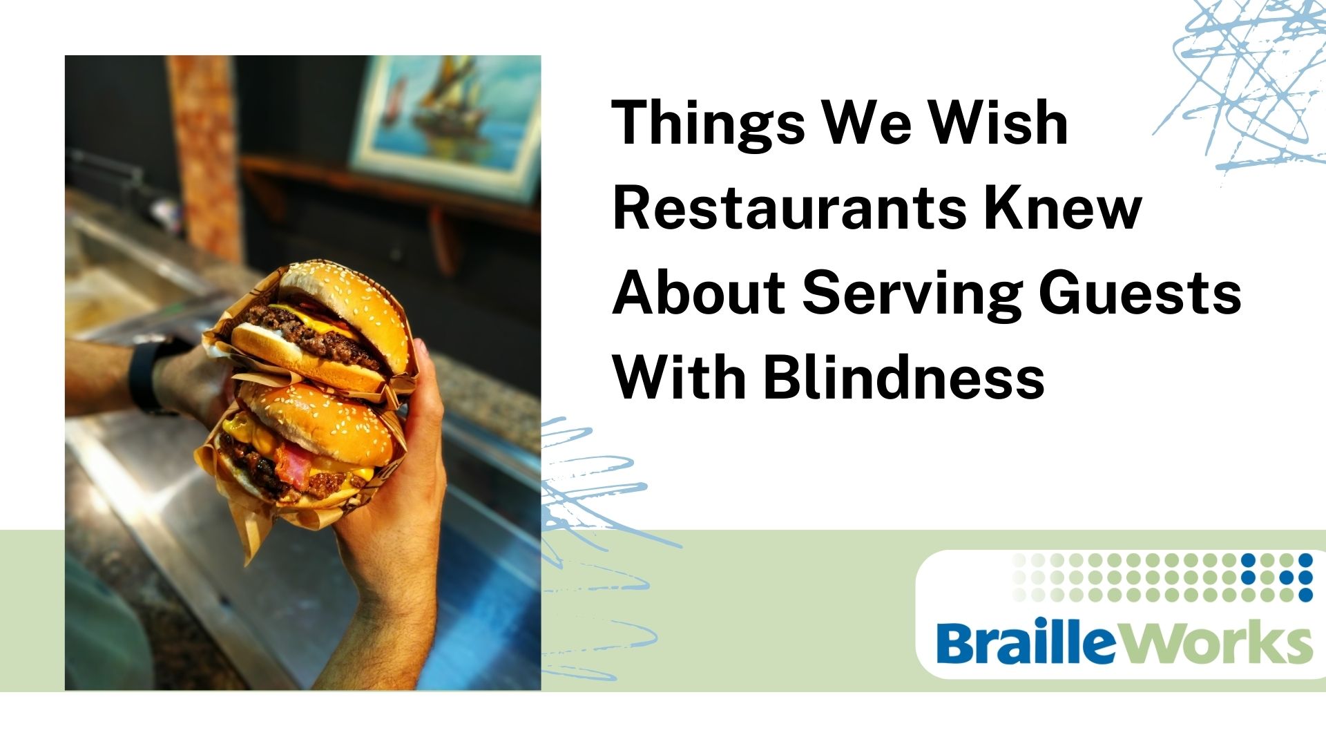 Things We Wish Restaurants Knew About Serving Blind Guests