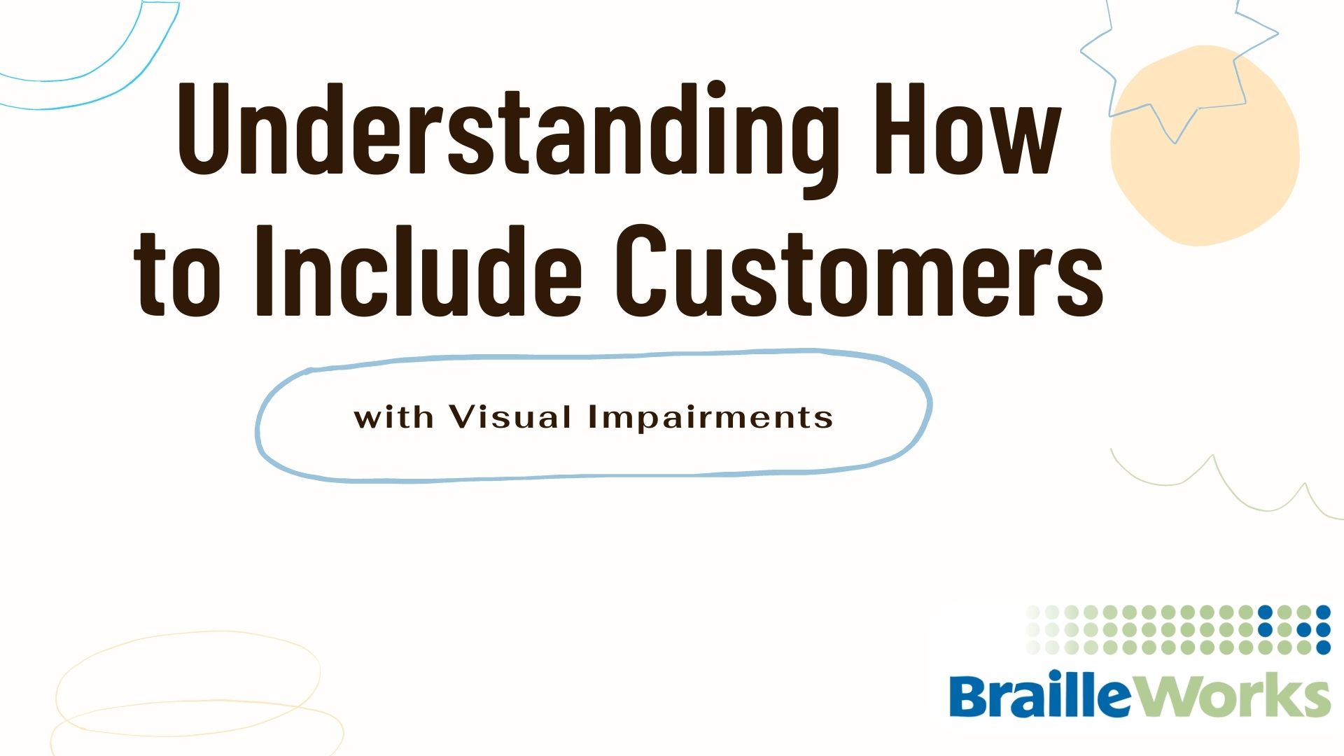 Recognizing How to Include Customers with Visual Impairments